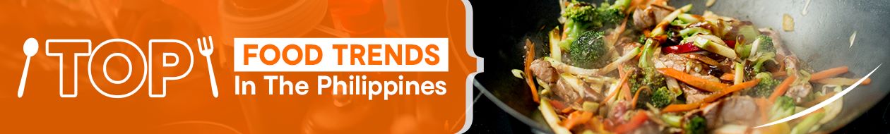 Top 8 Food Trends in the Philippines